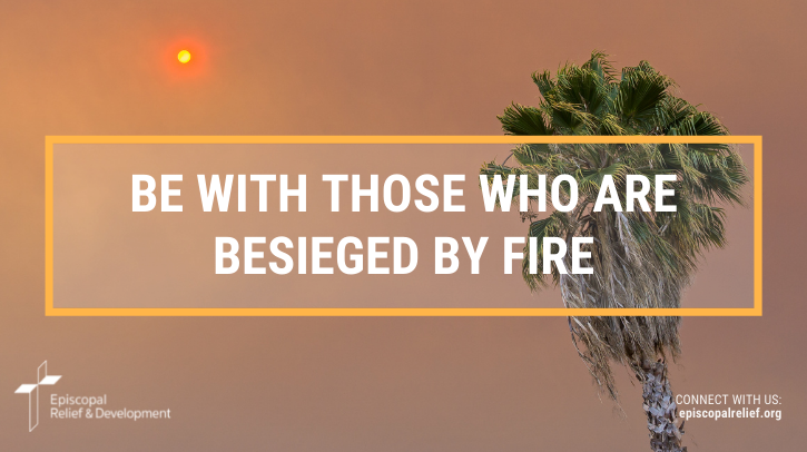 Wildfire Prayers - Episcopal Relief & Development